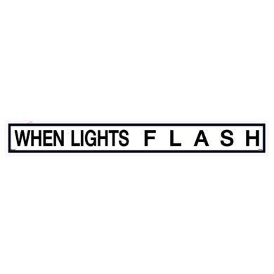 Large When Lights Flash signage (TS-150) - Safebus